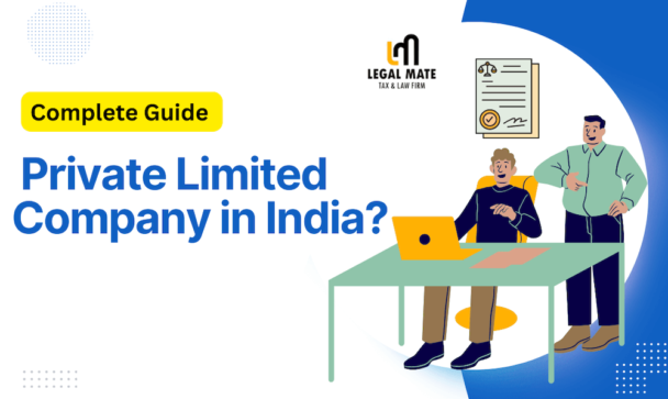 What is Private Limited Company in India? Complete Guide